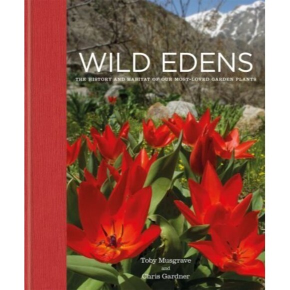 Accents | Wild Edens The History And Habitat Of Our Mostloved Garden ...